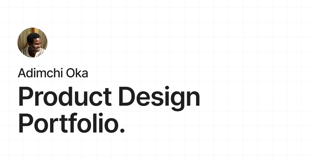 Adimchi Oka – Product Designer